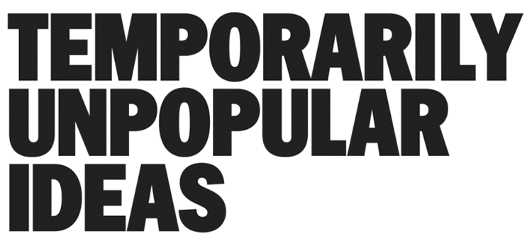 Canadian Trademarks Details: Temporarily Unpopular Ideas Wordmark ...